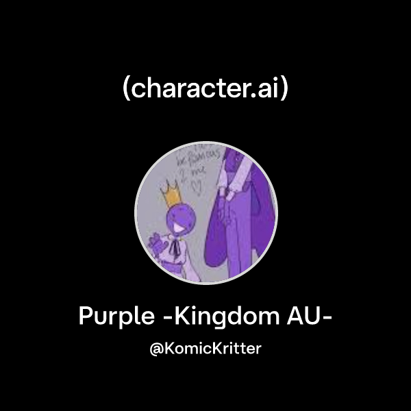 Chat with Purple -Kingdom AU- | character.ai | AI Chat, Reimagined–Your ...