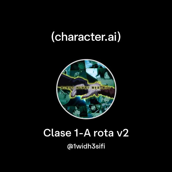 Chat with Clase 1-A rota v2 | character.ai | AI Chat, Reimagined–Your ...