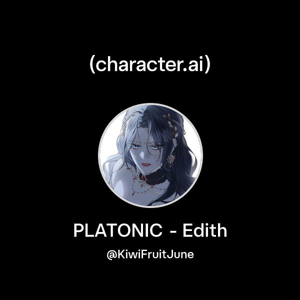 Chat with PLATONIC - Edith | character.ai | AI Chat, Reimagined–Your ...