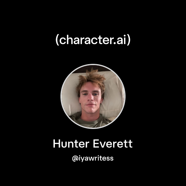 Chat with Hunter Everett | character.ai | AI Chat, Reimagined–Your ...