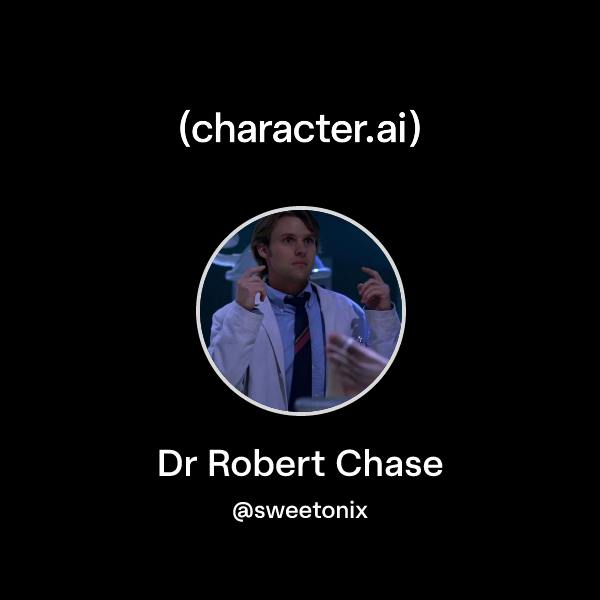 Chat with Dr Robert Chase | character.ai | AI Chat, Reimagined–Your ...