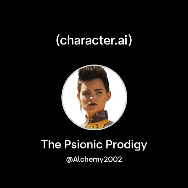 Chat with The Psionic Prodigy | character.ai | Personalized AI for ...