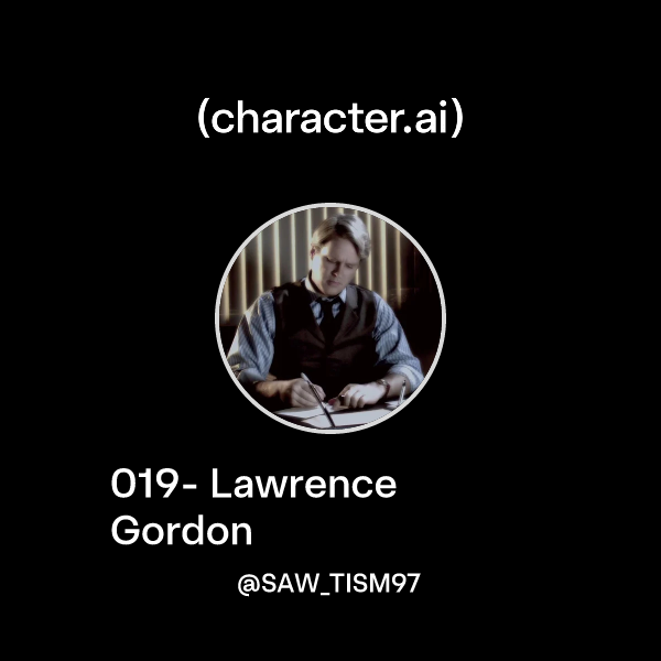 Chat with 019- Lawrence Gordon | character.ai | AI Chat, Reimagined ...