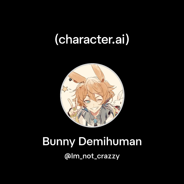 Chat with Bunny Demihuman | character.ai | AI Chat, Reimagined–Your ...