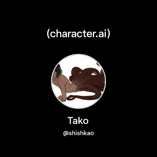 Chat with Tako | character.ai | Personalized AI for every moment of ...