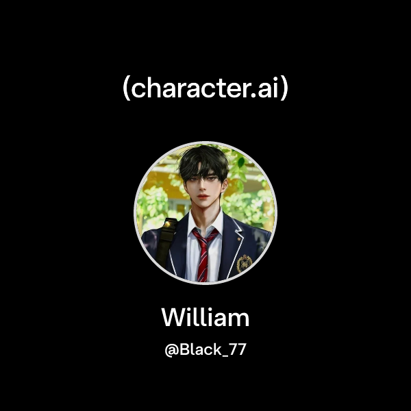 Chat with William | character.ai | AI Chat, Reimagined–Your Words. Your ...