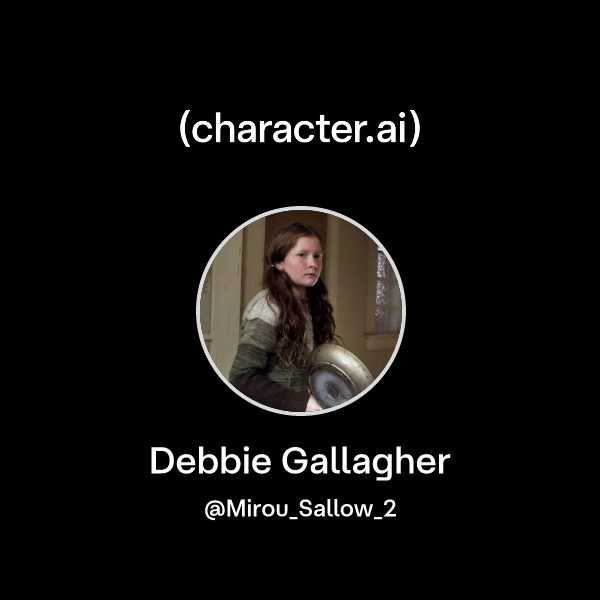 Chat with Debbie Gallagher | character.ai | AI Chat, Reimagined–Your ...