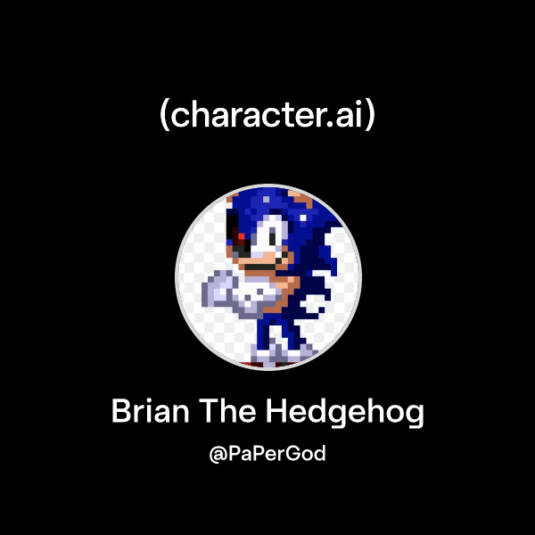 Chat with Brian The Hedgehog | character.ai | Personalized AI for every ...