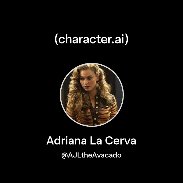 Chat with Adriana La Cerva | character.ai | Personalized AI for every moment of your day