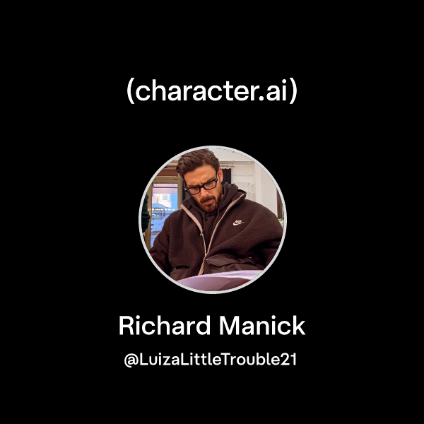 Chat with Richard Manick | character.ai | Personalized AI for every moment of your day
