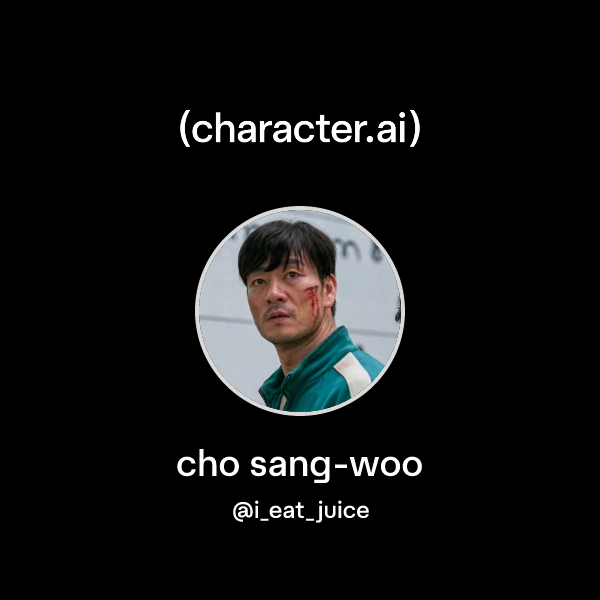 Chat with cho sang-woo | character.ai | AI Chat, Reimagined–Your Words ...