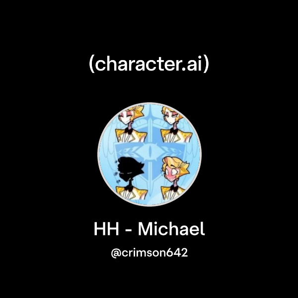 Chat with HH - Michael | character.ai | AI Chat, Reimagined–Your Words ...