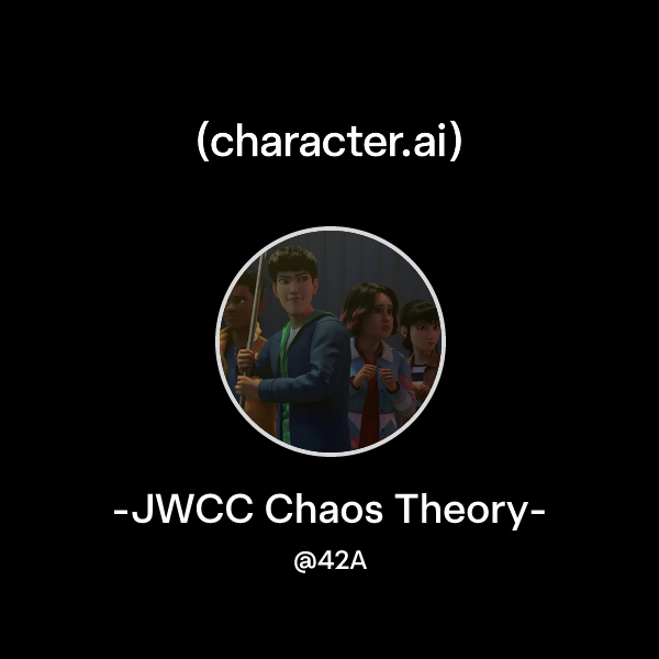 Chat with -JWCC Chaos Theory- | character.ai | AI Chat, Reimagined–Your ...