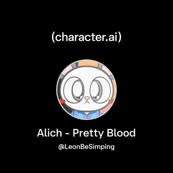 Chat with Alich - Pretty Blood | character.ai | AI Chat, Reimagined ...