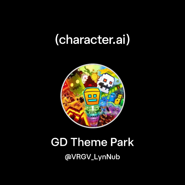 Chat with GD Theme Park | character.ai | AI Chat, Reimagined–Your Words ...