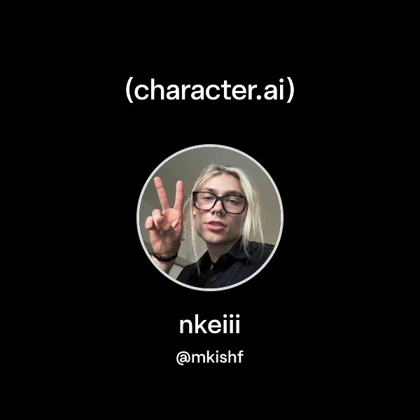 Chat with nkeiii | character.ai | Personalized AI for every moment of ...