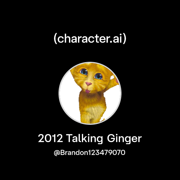 Chat with 2012 Talking Ginger | character.ai | AI Chat, Reimagined–Your ...