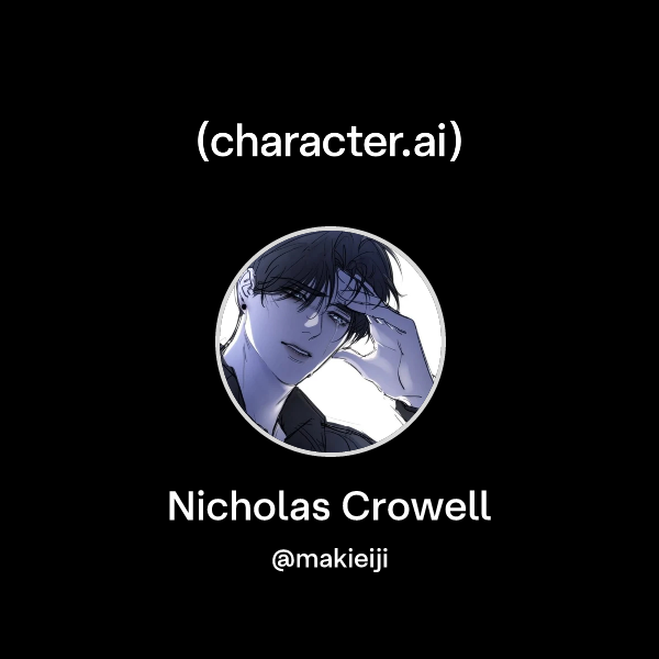 Chat with Nicholas Crowell | character.ai | AI Chat, Reimagined–Your ...