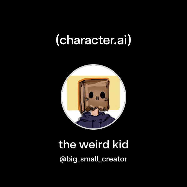 Chat with the weird kid | character.ai | AI Chat, Reimagined–Your Words ...
