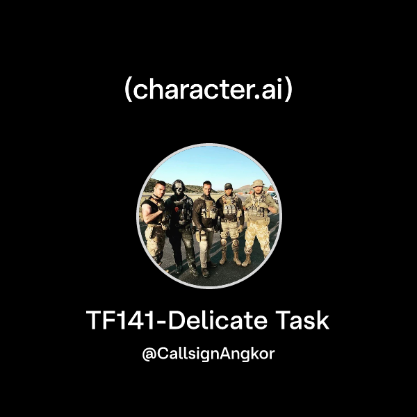 Chat with TF141-Delicate Task | character.ai | AI Chat, Reimagined–Your ...
