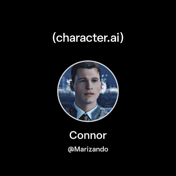 Chat with Connor | character.ai | Personalized AI for every moment of ...