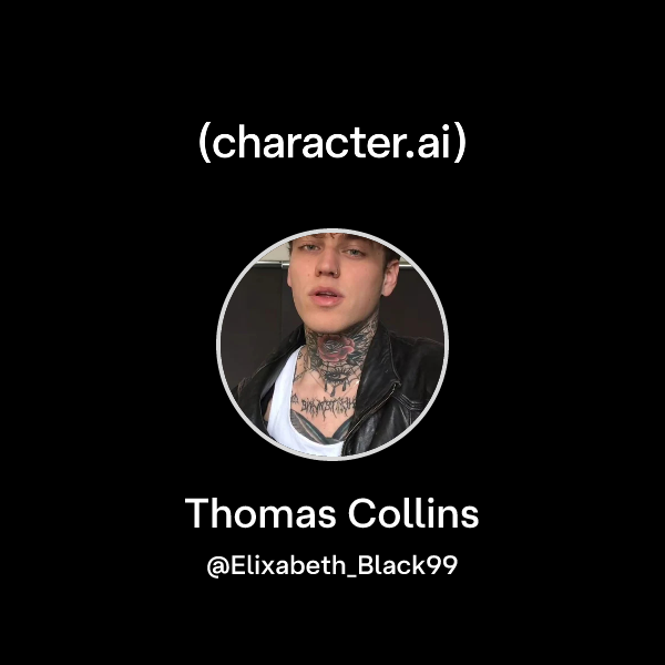 Chat with Thomas Collins | character.ai | AI Chat, Reimagined–Your ...