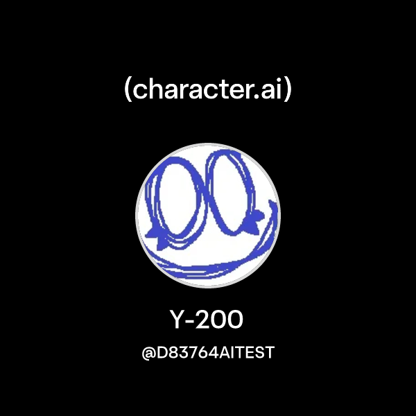 Chat with Y-200 | character.ai | Personalized AI for every moment of ...
