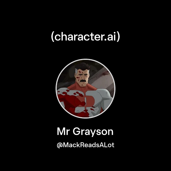 Chat with Mr Grayson | character.ai | AI Chat, Reimagined–Your Words. Your World.