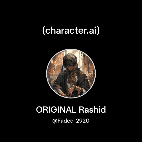 Chat with ORIGINAL Rashid | character.ai | AI Chat, Reimagined–Your ...
