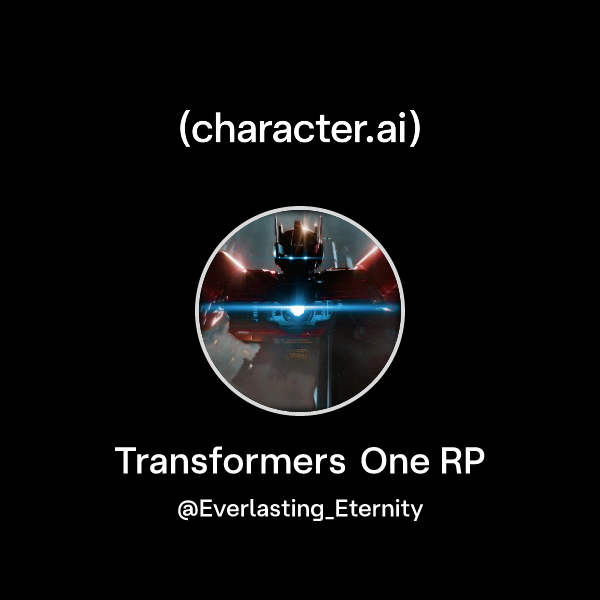 Chat with Transformers One RP | character.ai | AI Chat, Reimagined–Your ...