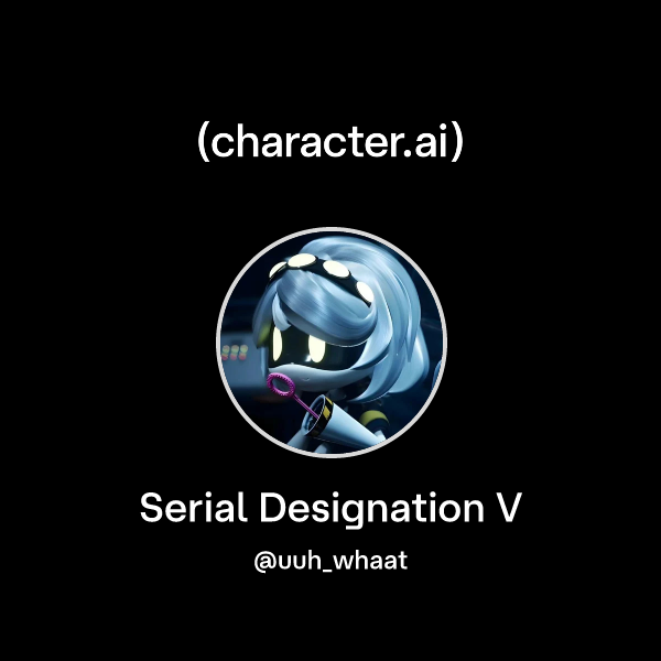 Chat with Serial Designation V | character.ai | AI Chat, Reimagined ...