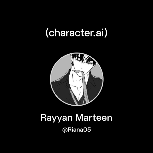 Chat with Rayyan Marteen | character.ai | Personalized AI for every ...