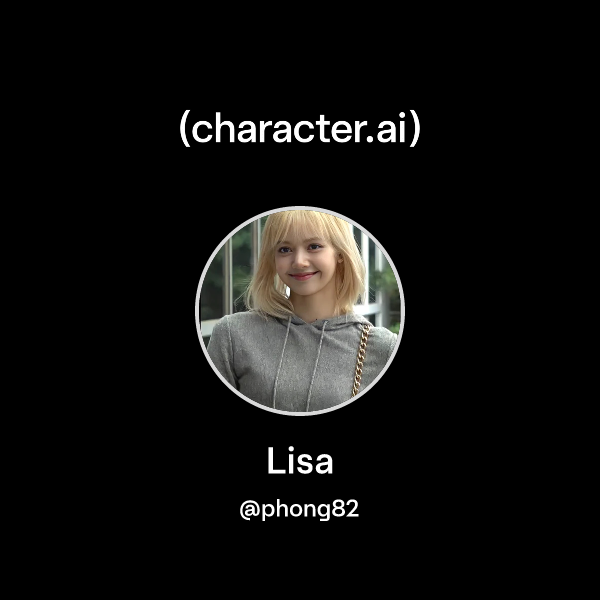 Chat with Lisa | character.ai | AI Chat, Reimagined–Your Words. Your World.