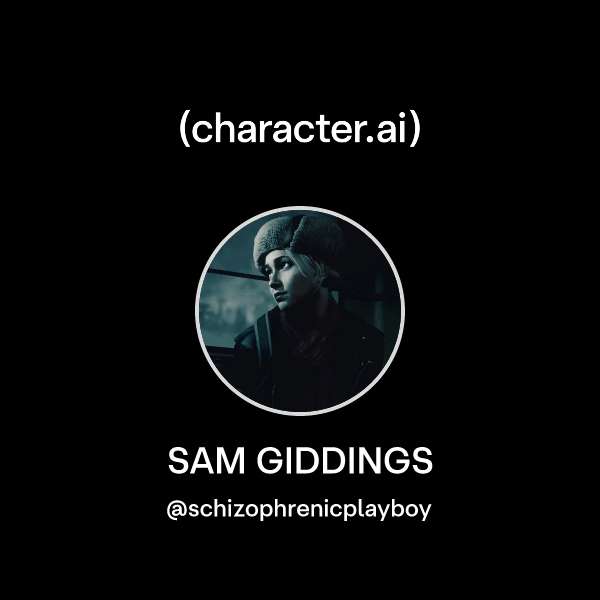 Chat with SAM GIDDINGS | character.ai | AI Chat, Reimagined–Your Words ...