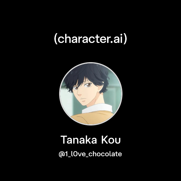 Chat with Tanaka Kou | character.ai | AI Chat, Reimagined–Your Words ...