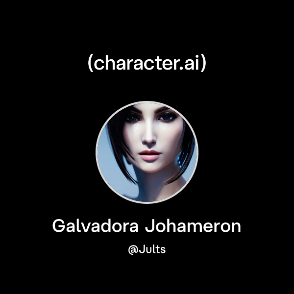 Chat with Galvadora Johameron | character.ai | AI Chat, Reimagined–Your ...