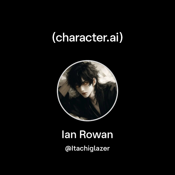 Chat with Ian Rowan | character.ai | Personalized AI for every moment ...