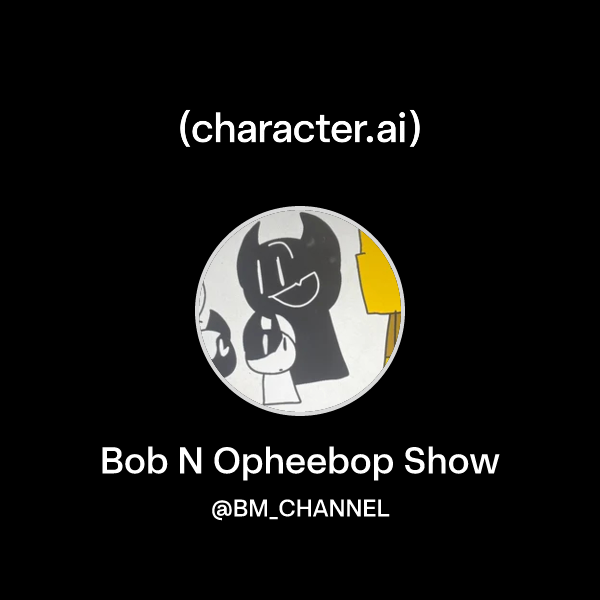 Chat with Bob N Opheebop Show | character.ai | AI Chat, Reimagined–Your Words. Your World.