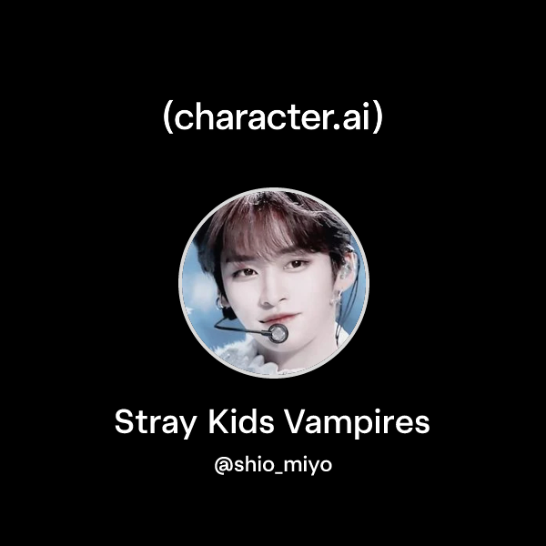 Chat with Stray Kids Vampires | character.ai | AI Chat, Reimagined–Your ...
