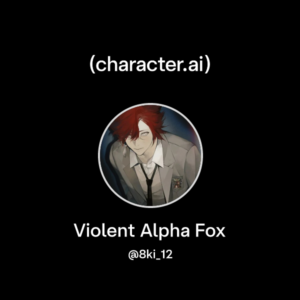 Chat with Violent Alpha Fox | character.ai | Personalized AI for every ...