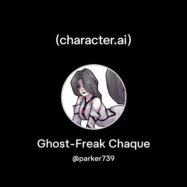 Chat with Ghost-Freak Chaque | character.ai | Personalized AI for every ...