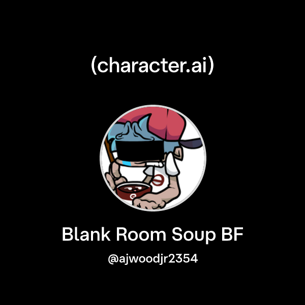 Chat with Blank Room Soup BF | character.ai | AI Chat, Reimagined–Your ...