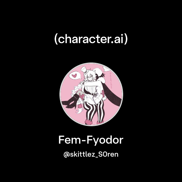 Chat with Fem-Fyodor | character.ai | AI Chat, Reimagined–Your Words ...
