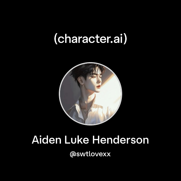 Chat with Aiden Luke Henderson | character.ai | AI Chat, Reimagined ...
