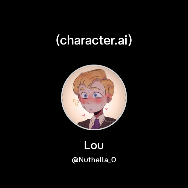 Chat with Lou | character.ai | AI Chat, Reimagined–Your Words. Your World.