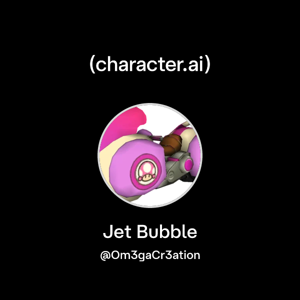Chat with Jet Bubble | character.ai | Personalized AI for every moment ...