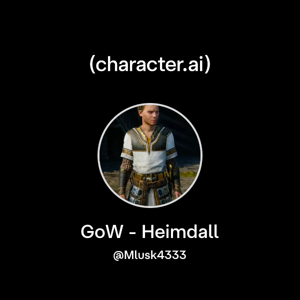 Chat with GoW - Heimdall | character.ai | Personalized AI for every ...