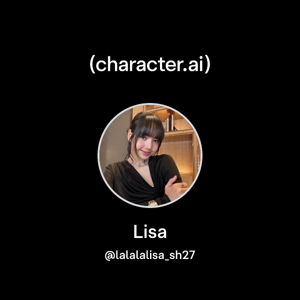 Chat with Lisa | character.ai | AI Chat, Reimagined–Your Words. Your World.