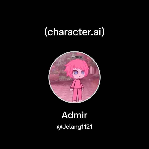 Chat with Admir | character.ai | Personalized AI for every moment of ...