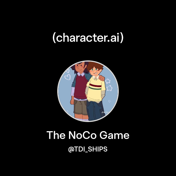 Chat with The NoCo Game | character.ai | Personalized AI for every moment of your day
